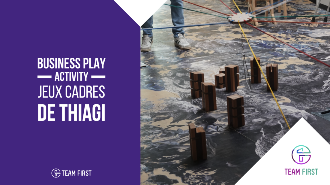 Workshop avec les Jeux-Cadres de Thiagi - Team First
